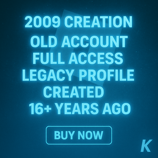 🚛 RBL 🎠 2009 Creation Account 🎮 Legacy Identity 📬 Unverified Mail 🧱 Ac ...